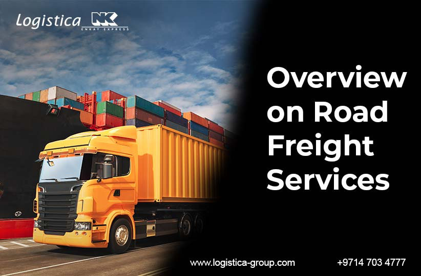 An In-depth Overview Of Road Freight Services|Blogs|Logistica
