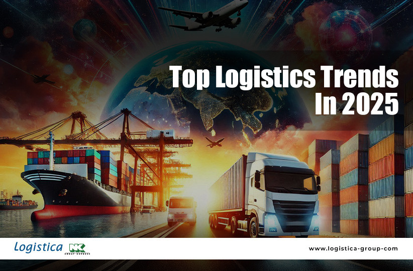 Top Logistic Trends in 2025|Blogs|Logistica